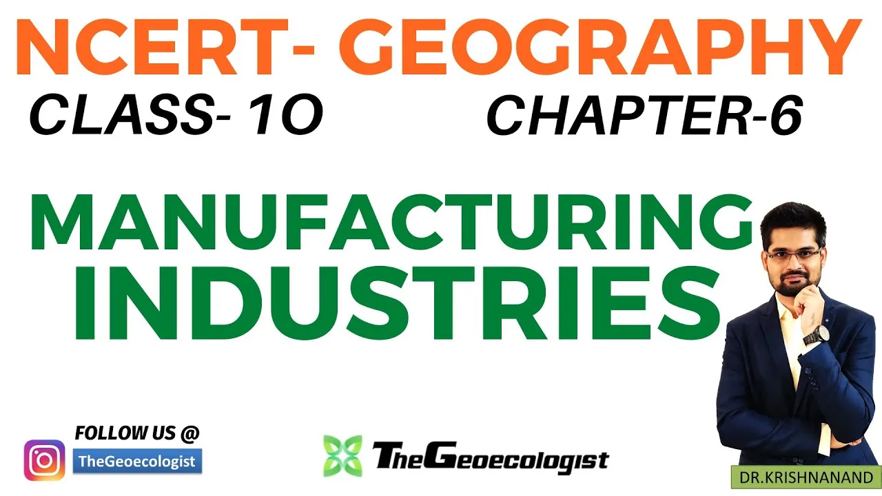 Manufacturing Industries- Chapter 6 NCERT- Class 10- Geoecologist ...