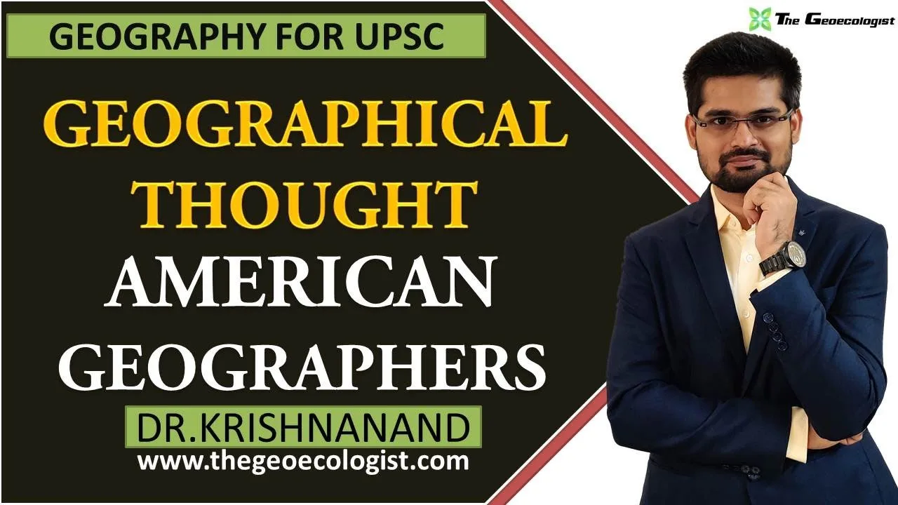 American School of Geographical Thought | American Geographers | By Dr ...