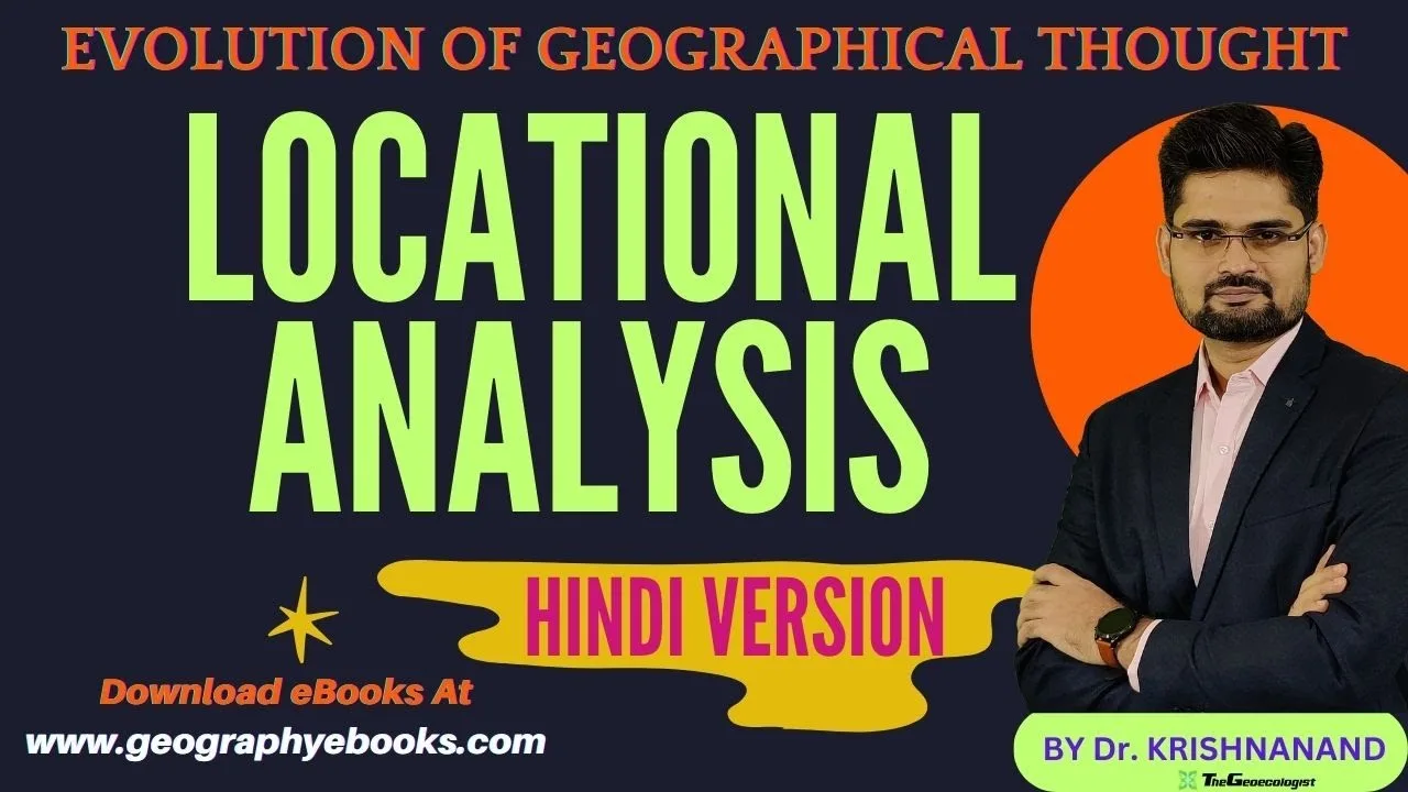 Locational Analysis in Geography | Geographical Thought ...